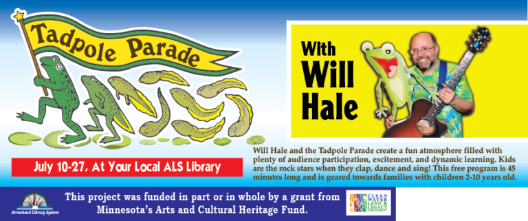 WILL HALE & the TADPOLE PARADE at ALS LIBRARIES JULY 10-27 - Arrowhead ...